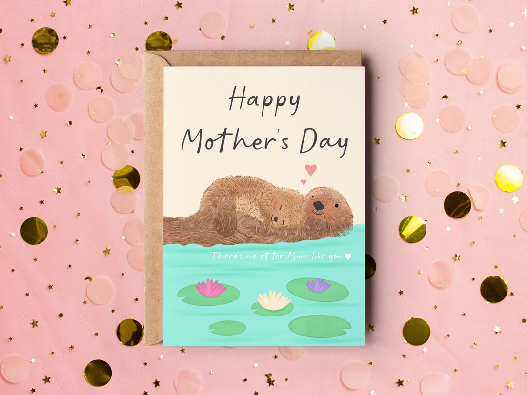 Otter Mother's Day Card, Happy Mother's Day Card, No Otter Mum Like You ...