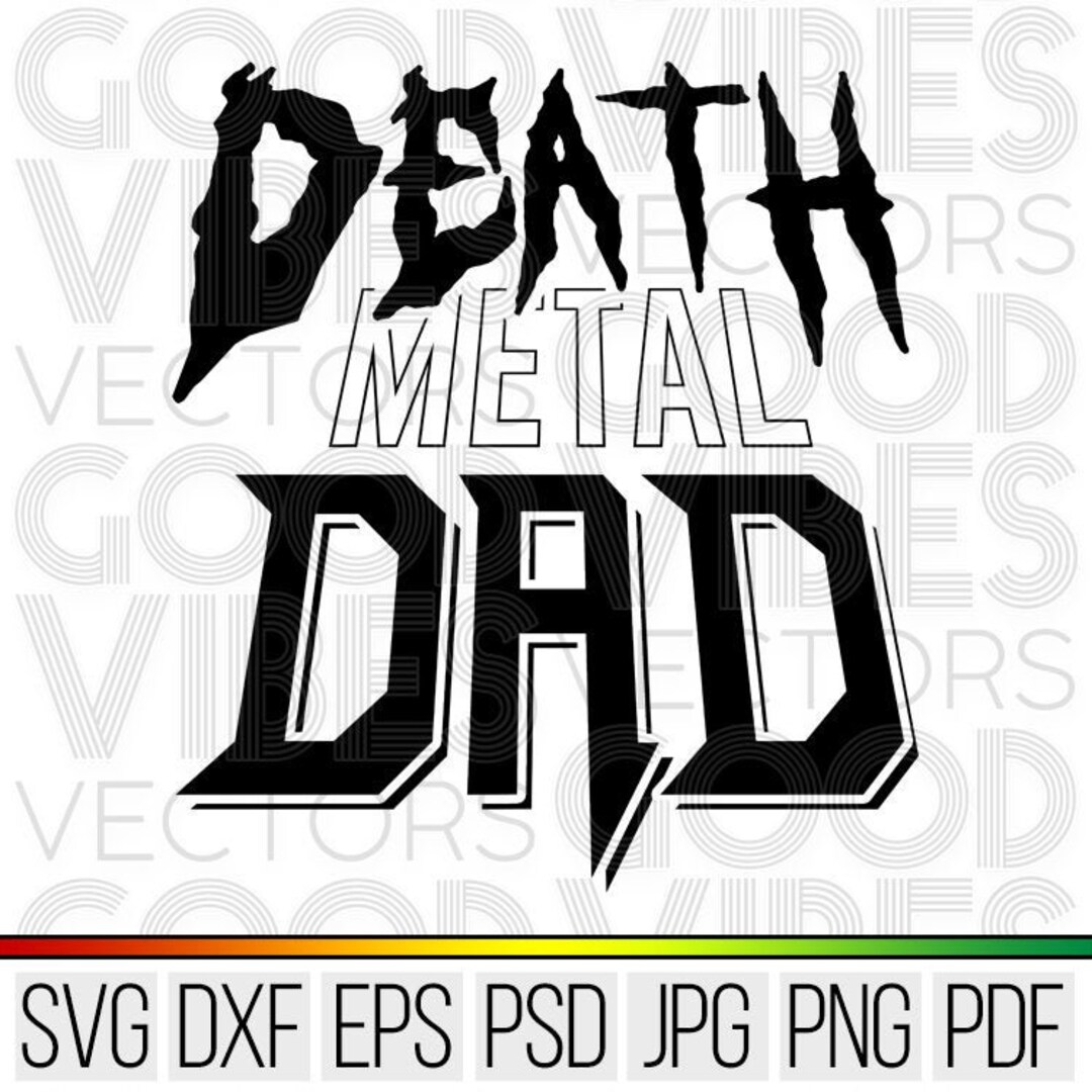 Death Metal Dad SVG Cut File for Cricut & Silhouette Svg File Dxf File ...