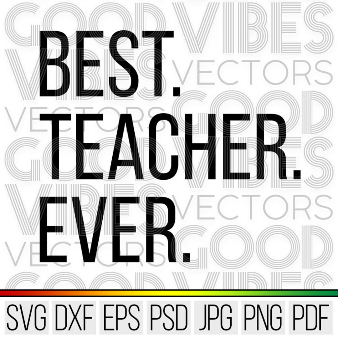 Teacher SVG Best Teacher Ever SVG Cut File for Cricut & for Silhouette ...
