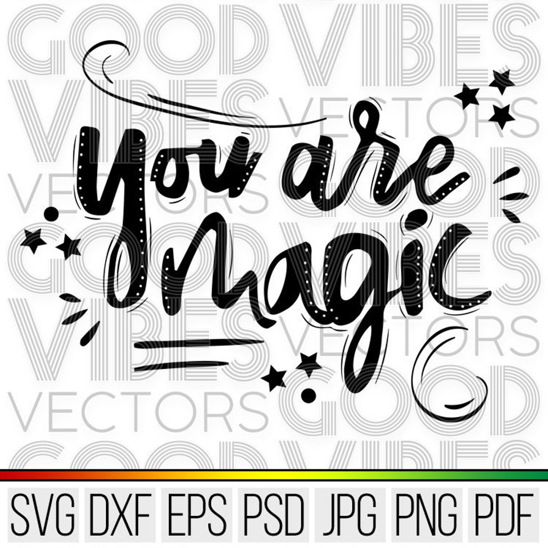 You Are Magic SVG Quote SVG Cut File for Cricut & Silhouette Svg File ...