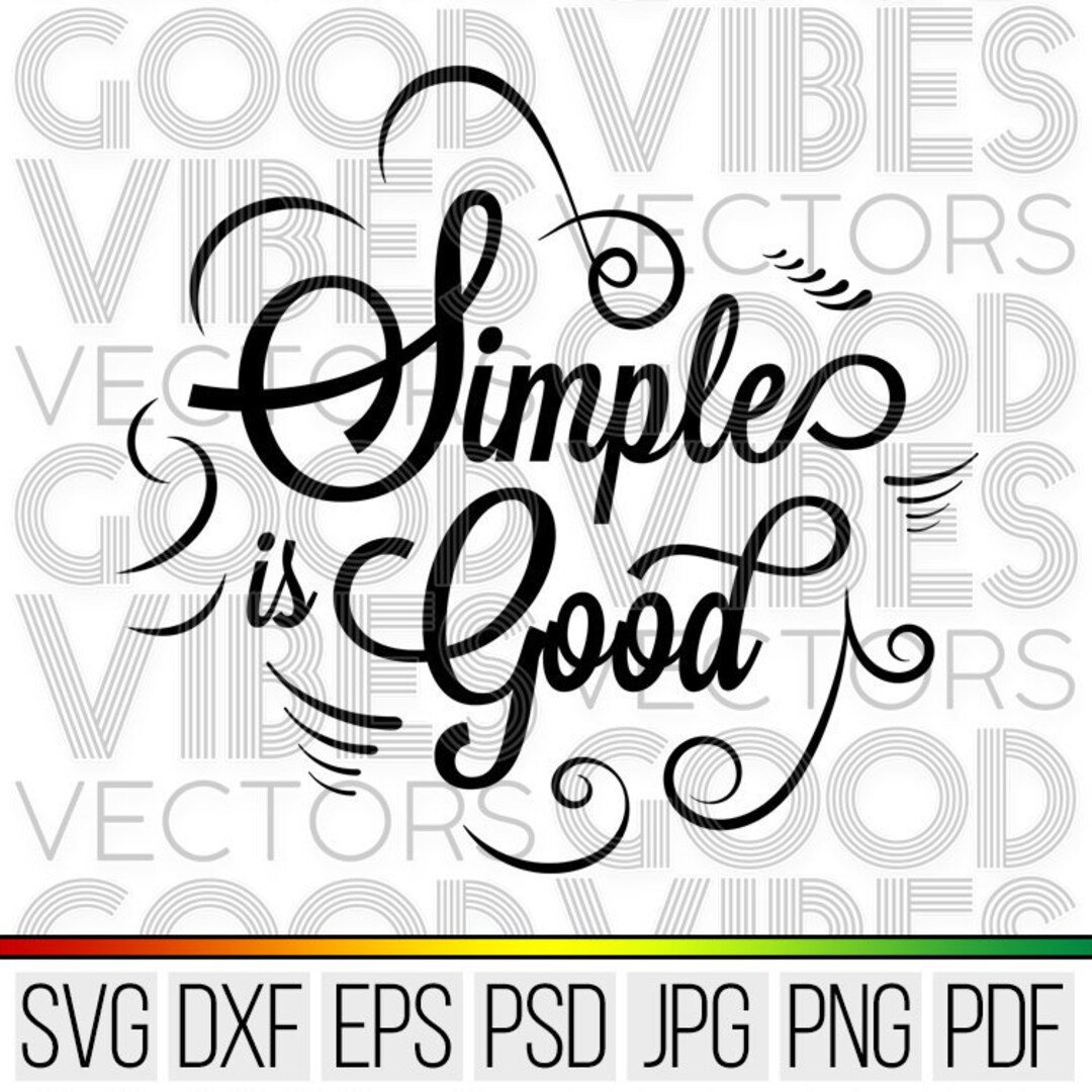 Simple is Good Quote SVG Cut File for Cricut & Silhouette Svg File Dxf ...