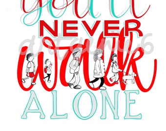 Never Walk Alone Svg | Etsy