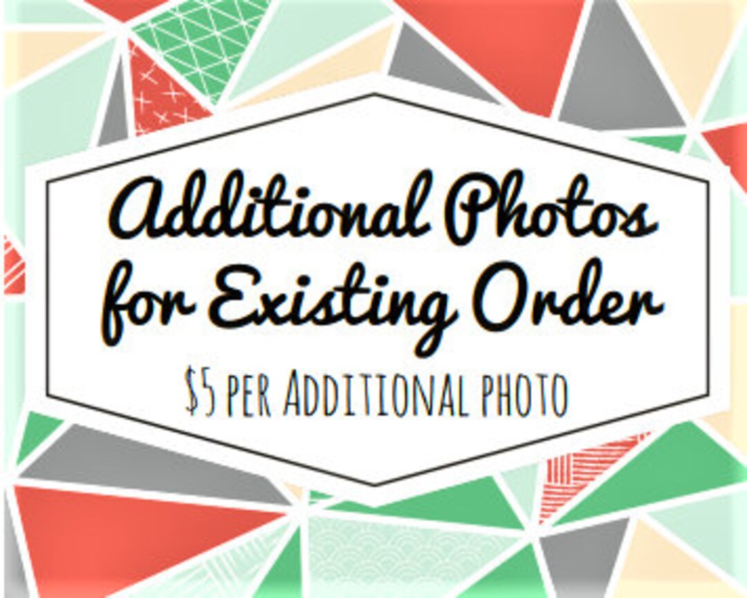 Additional Photos for Existing Orders - Etsy