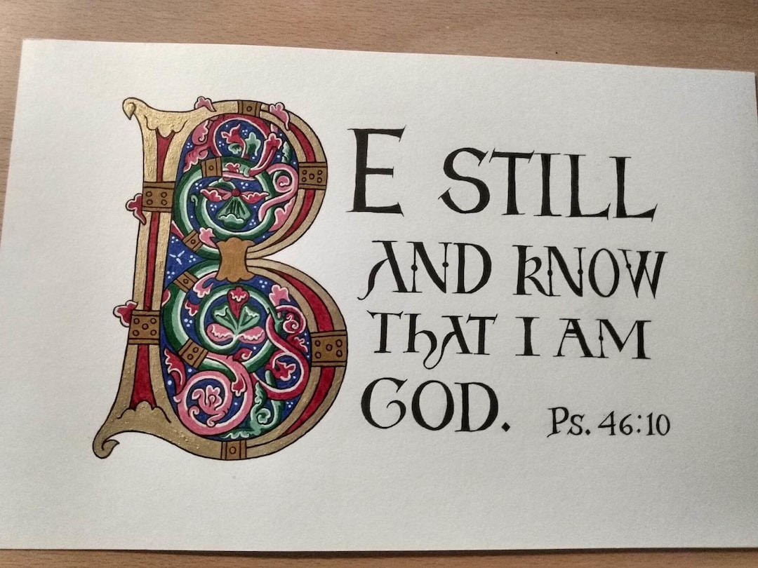Illuminated Manuscript Bible Verse - "be Still and Know That I Am God ...