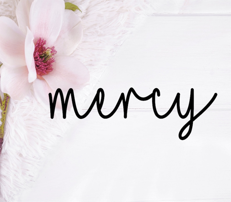 Mercy Cut File, Motivational PNG, Mercy SVG for Cricut, Mercy Svg ...