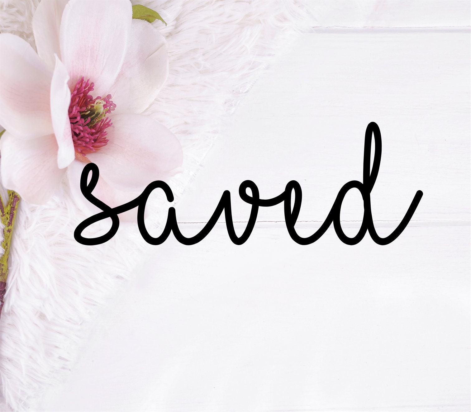 Saved Cut File, Motivational PNG, Saved SVG for Cricut, Saved Svg ...