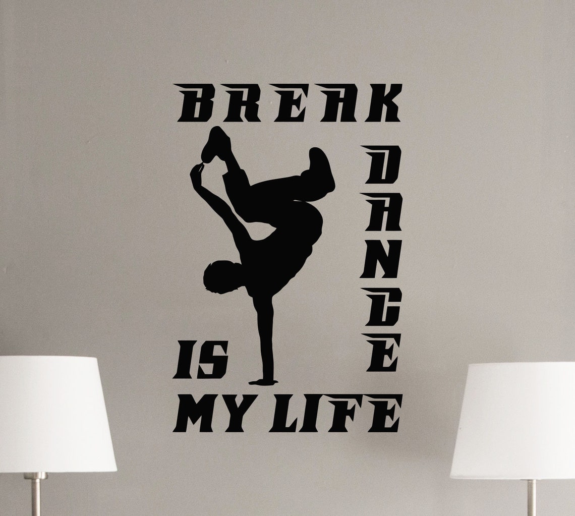 Break Dance Wall Decal Sign Dancer Gift Gym Quote Poster - Etsy