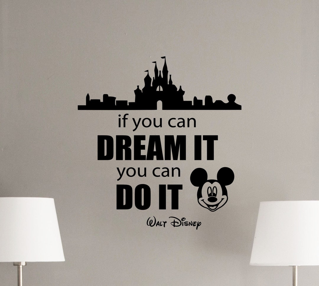 If You Can Dream It You Can Do It Walt Disney Quote Wall Decal Kids ...