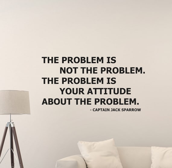 Captain Jack Sparrow Quotes The Problem Is Not The Problem