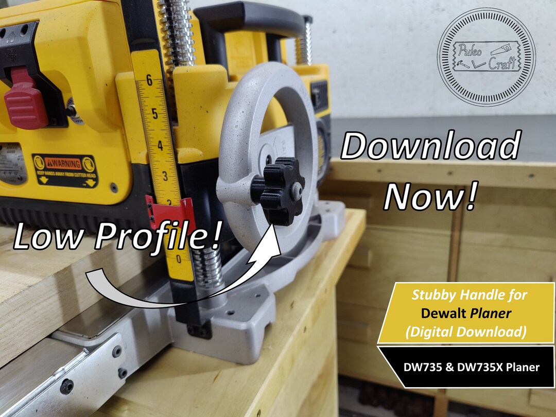Stubby Handle for Dewalt DW735 Planer, Digital Download - Etsy