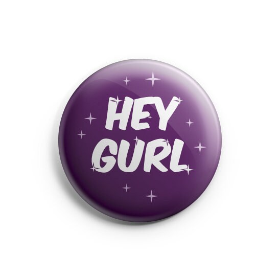 Hey Gurl Badge 38mm Badge Drag Race Drag - Etsy