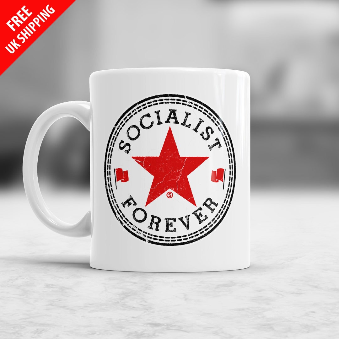 Socialist Forever MUG / Politics / Labour Party / Socialist Mug ...