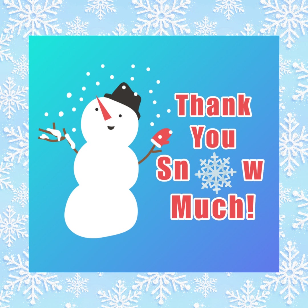 Thank You Snow Much Snowman Sticker 2x2 Square Stickers, 25 Stickers ...