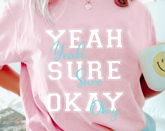 Yeah Sure Okay - Etsy