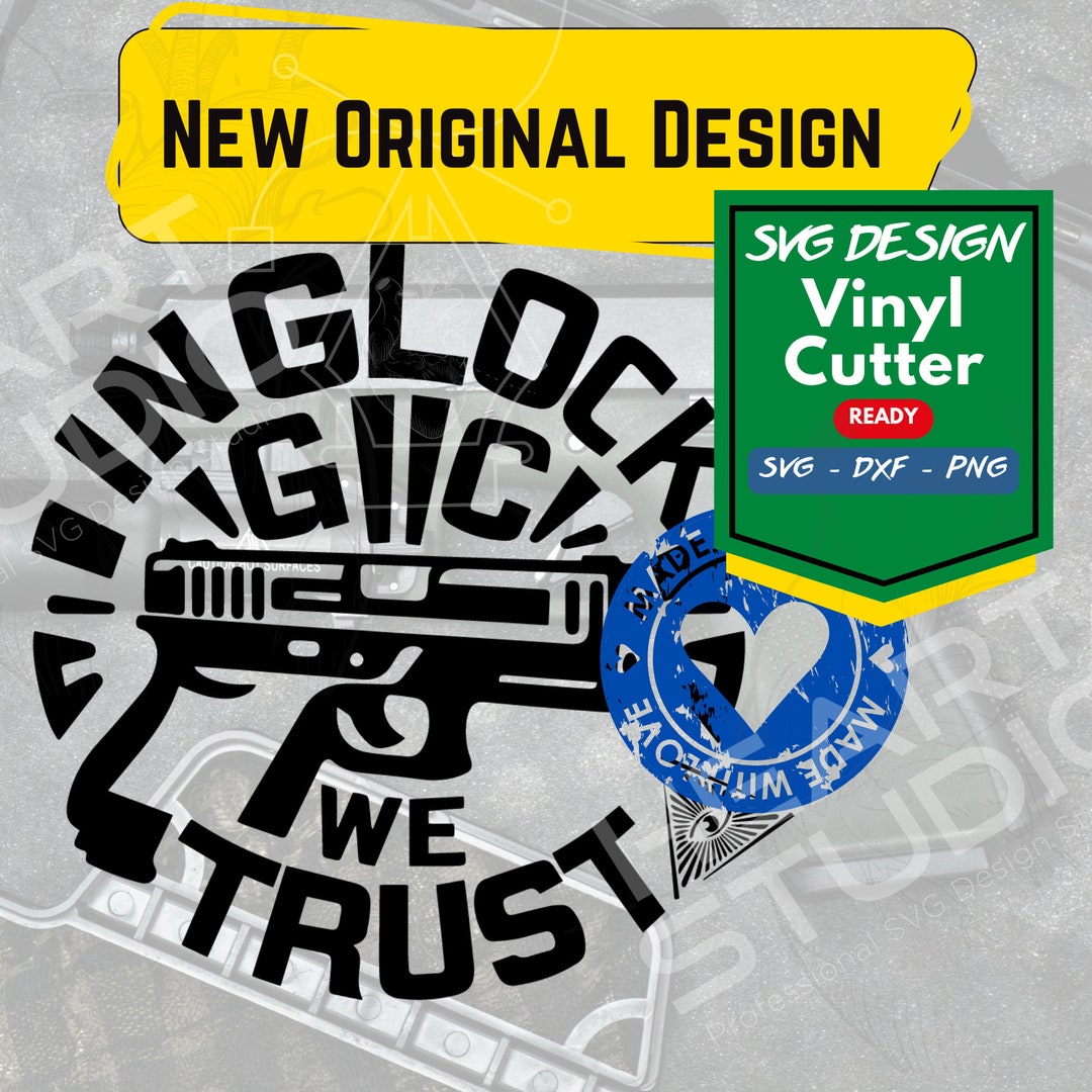In Glock We Trust SVG PNG and DXF Cameo and Cricut Ready - Etsy