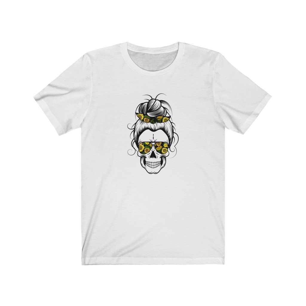 Messy Bun Shirt, Messy Bun Skull Shirt, Sunflowers, Bun Hair Shirt ...