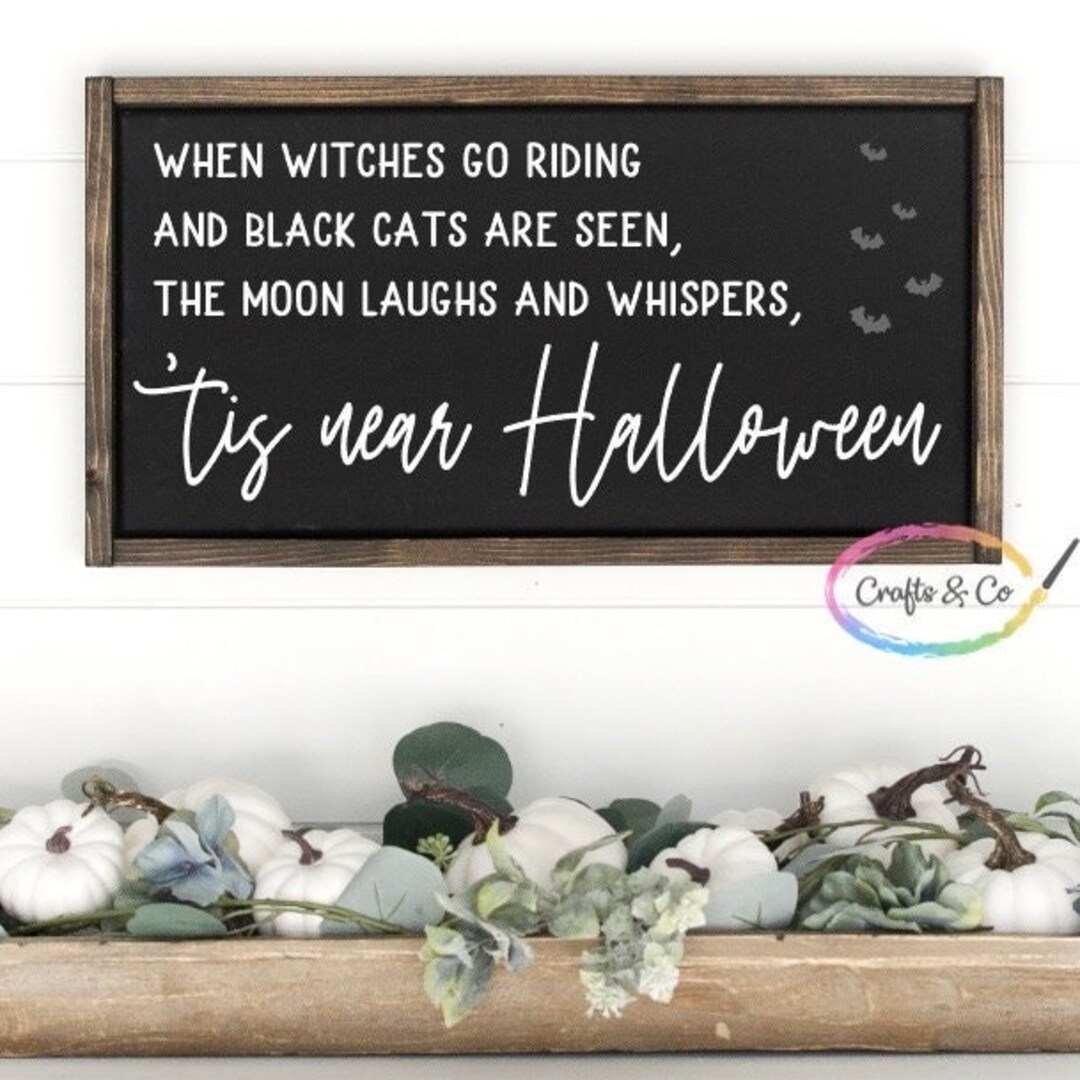 SVG When Witches Go Riding, 'tis Near Halloween, Fall, Autumn, Decor ...