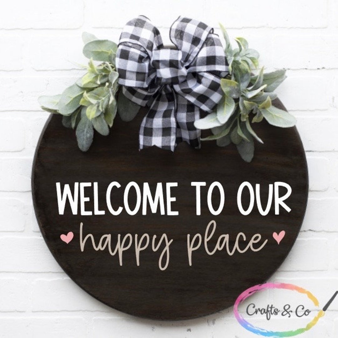 SVG Welcome to Our Happy Place, Door Hanger, Round, Framed, Sign ...