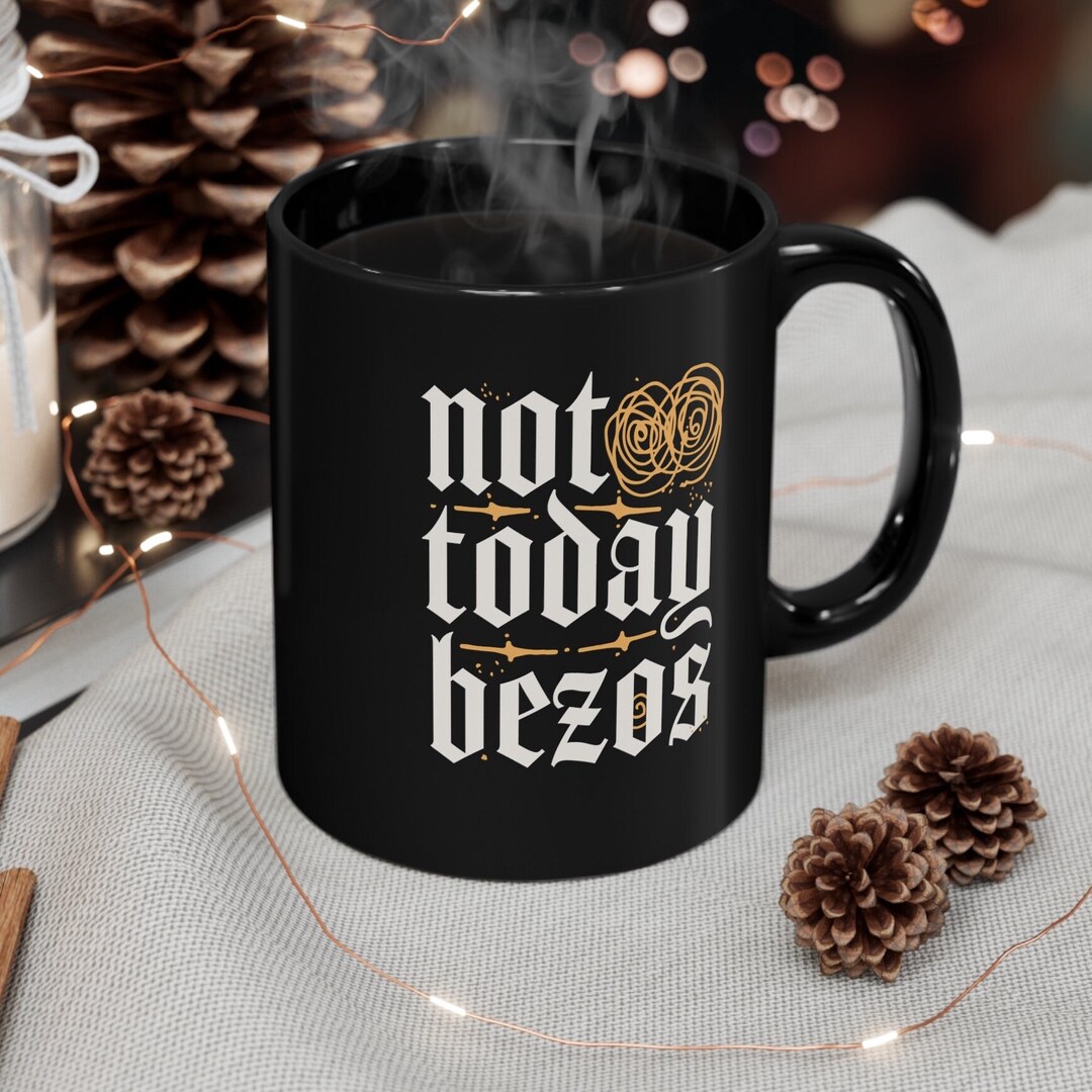 Amazon Not Today Bezos Funny Coffee Cup, Gift for Best Friend Mom Dad ...