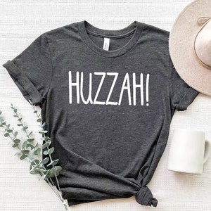 Huzzah T-shirt, Renaissance Festival, Ren Faire Shirt, Huzzah Shirts ...