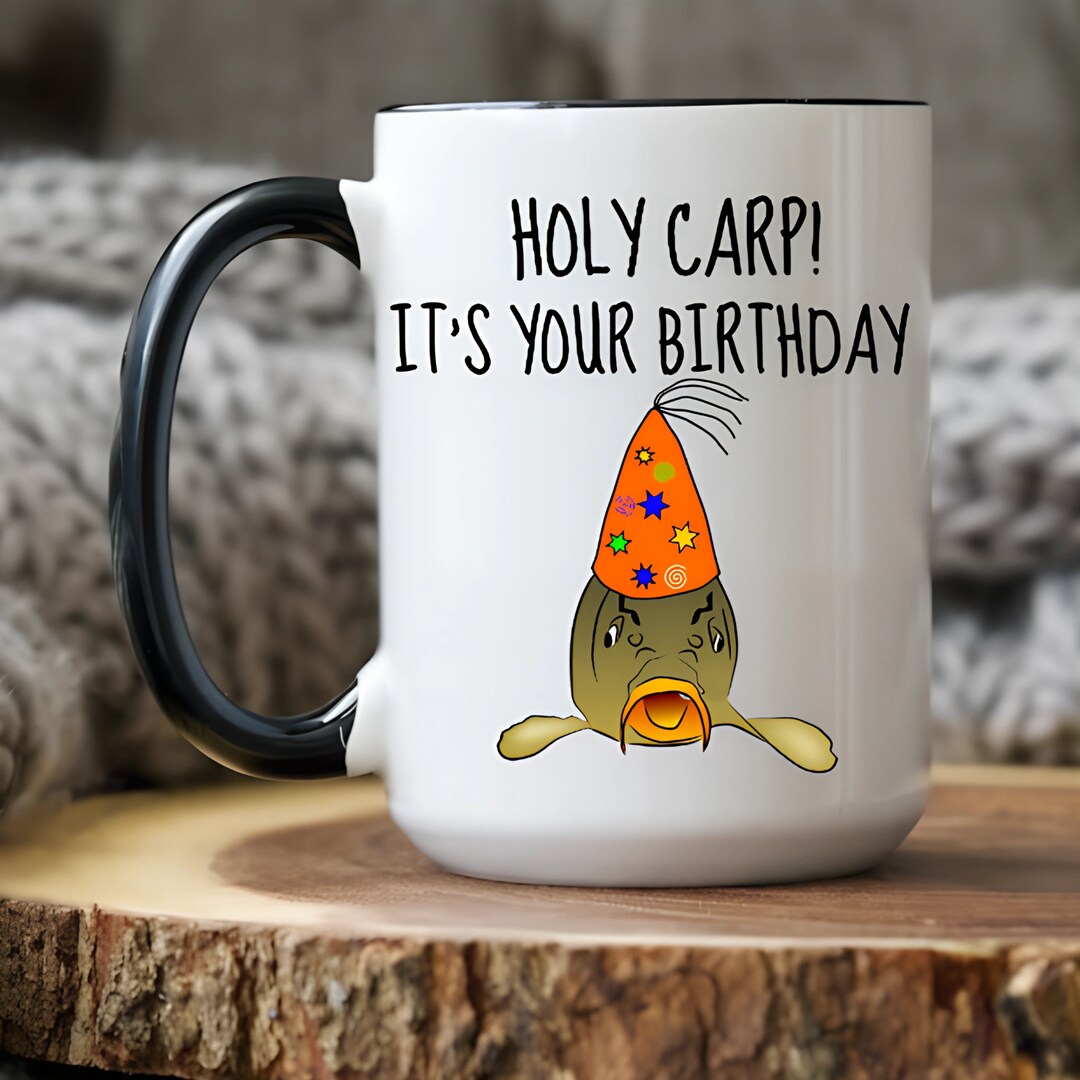Fish Themed Birthday Mug, Carp Fish Birthday Gift, Holy Carp Funny ...