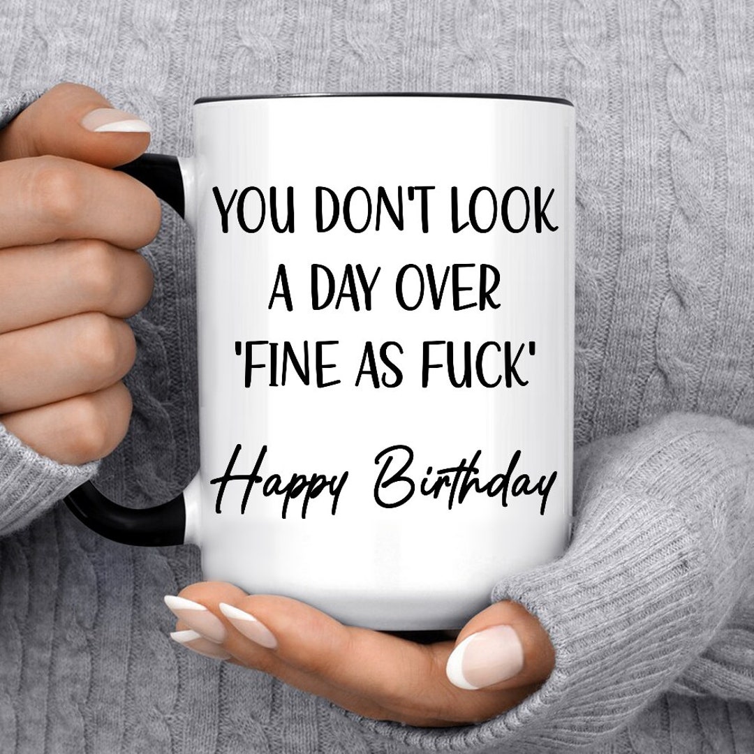 Funny Birthday Gift Ideas, Adult Happy Birthday Mug - Etsy
