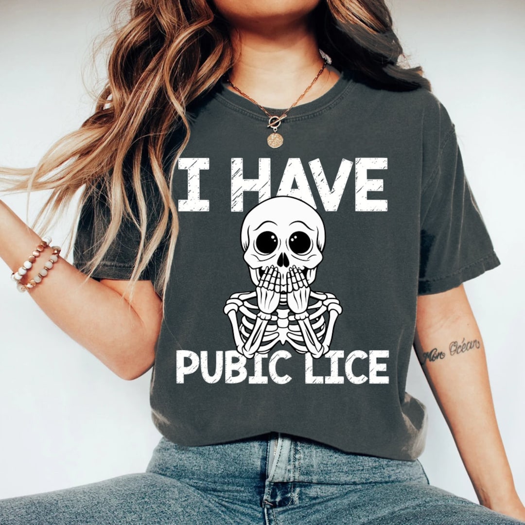Funny Inappropriate Shirts for Women, Dank Meme Shirt, I Have Pubic ...