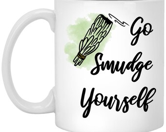 Funny Boho Mug Go Smudge Yourself Yoga Teacher Gift Good - Etsy