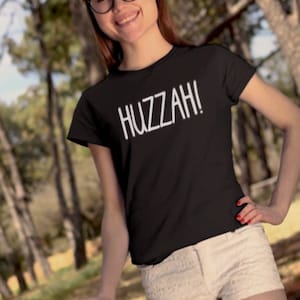 Huzzah T-shirt, Renaissance Festival, Ren Faire Shirt, Huzzah Shirts ...