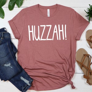 Huzzah T-shirt, Renaissance Festival, Ren Faire Shirt, Huzzah Shirts ...