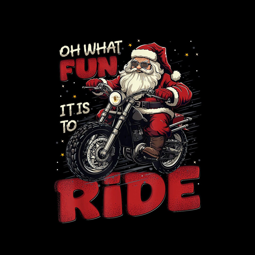 Oh What Fun It is to Ride, Funny Biker Santa on A Motorcycle Digital ...