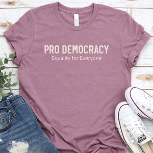 Pro Democracy Shirt, Democracy Tshirt, Equality Shirt, Vote Shirt ...