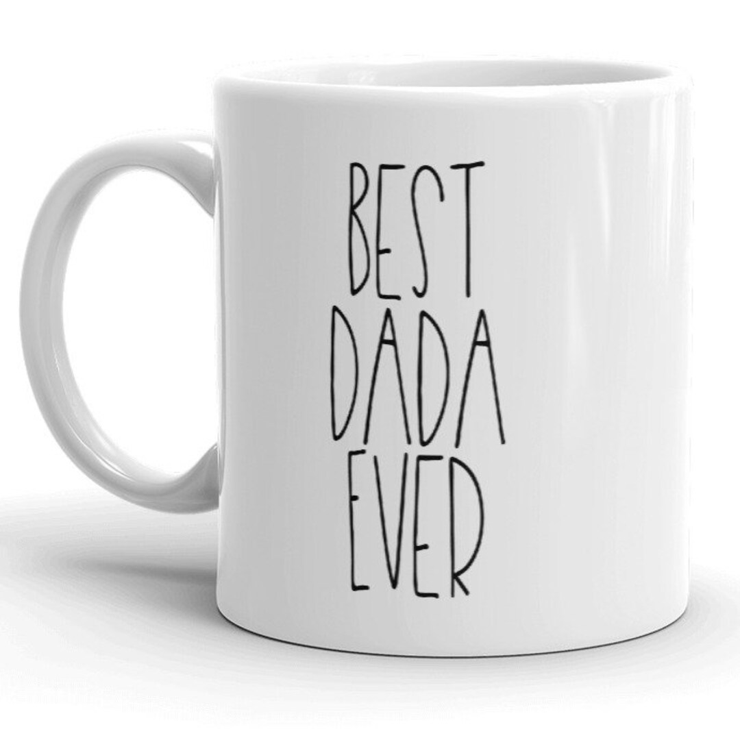 Best Dada Ever MUG V2, Dad Grandfather Gift Idea, First Time Daddy ...