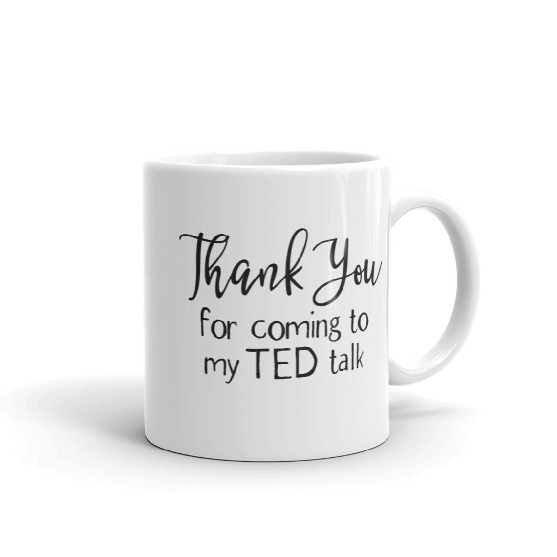 Thank You for Coming to My TED Talk MUG Funny Snarky Mug | Etsy