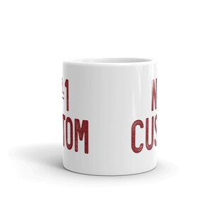 No1 Custom MUG Vn1, Personalize With the Name of Your Choice ...