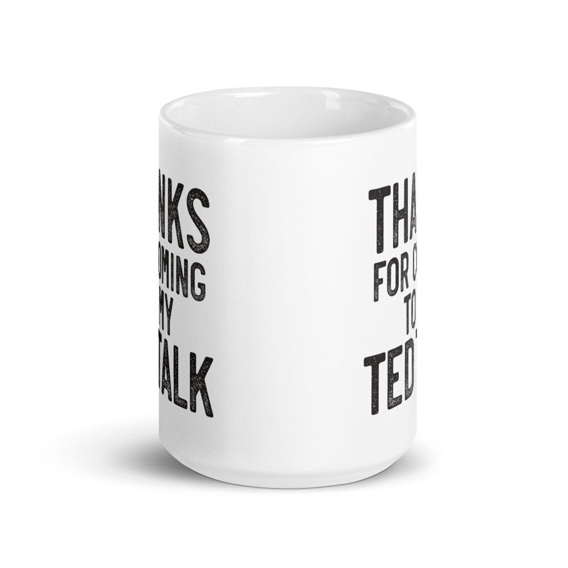 Thanks for Coming to My TED Talk MUG Funny Snarky Mug - Etsy