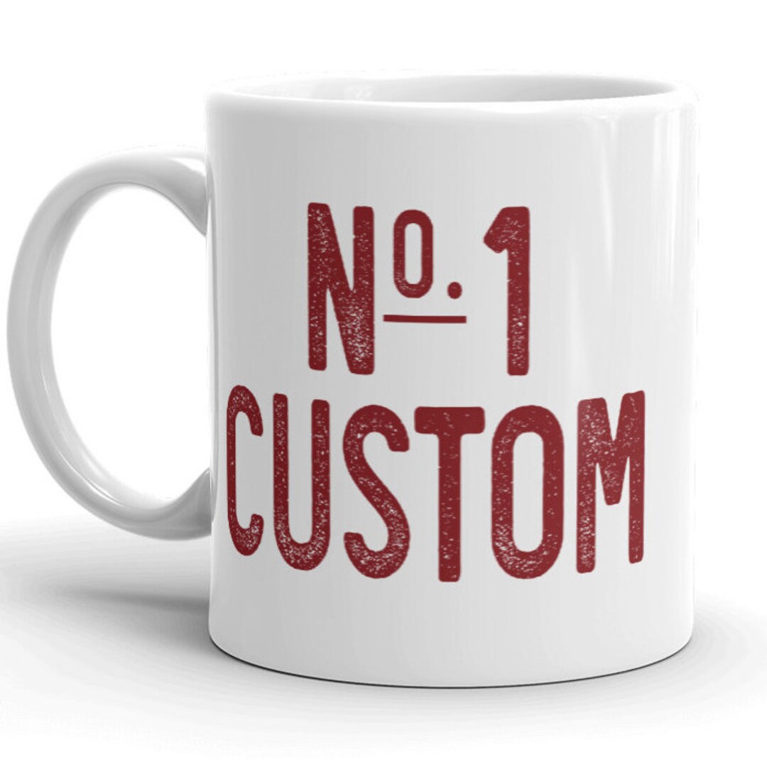 No1 Custom MUG Vn1, Personalize With the Name of Your Choice ...