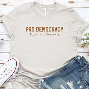 Pro Democracy Shirt, Democracy Tshirt, Equality Shirt, Vote Shirt ...