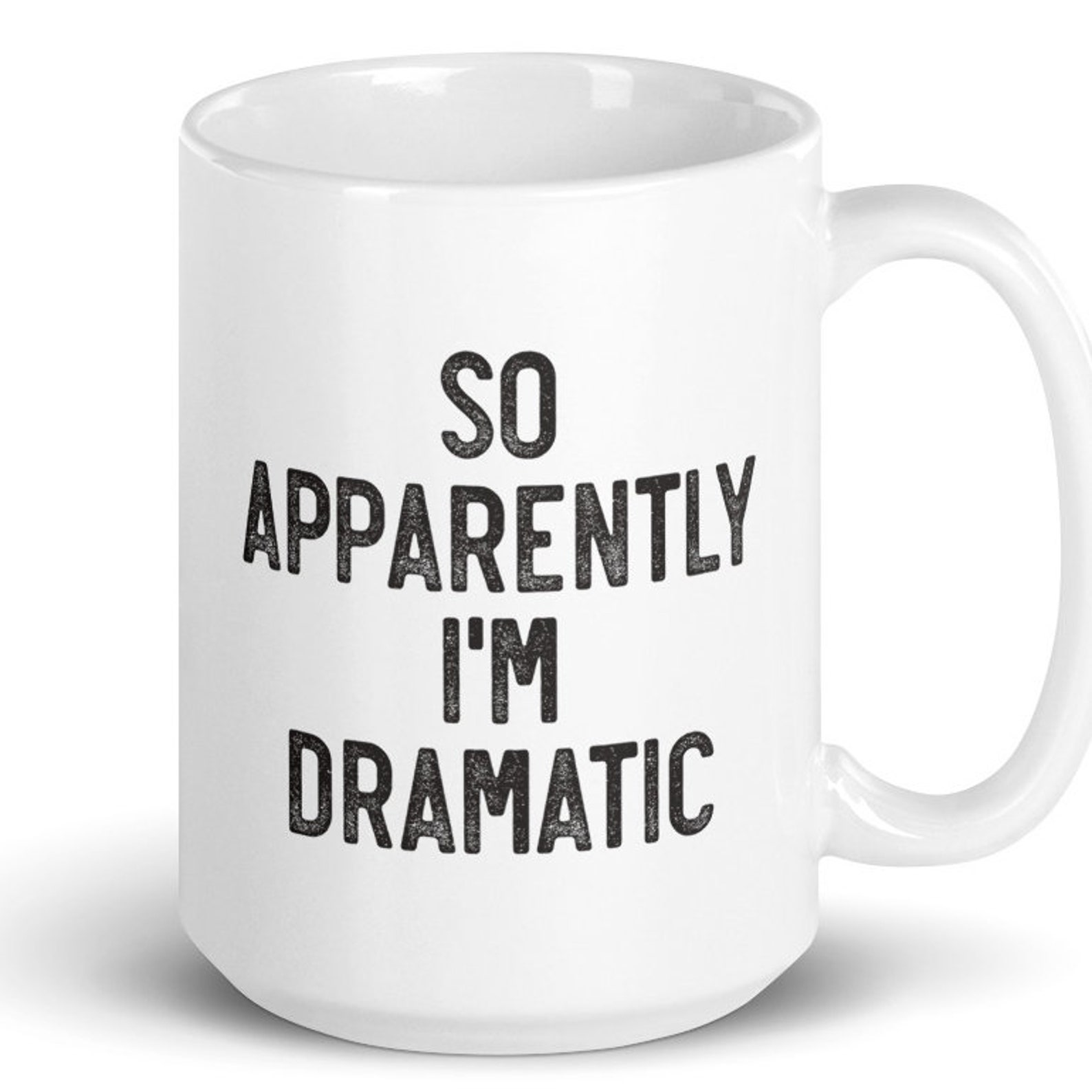 So Apparently I'm Dramatic MUG Vw Funny Drama Adult Humor - Etsy