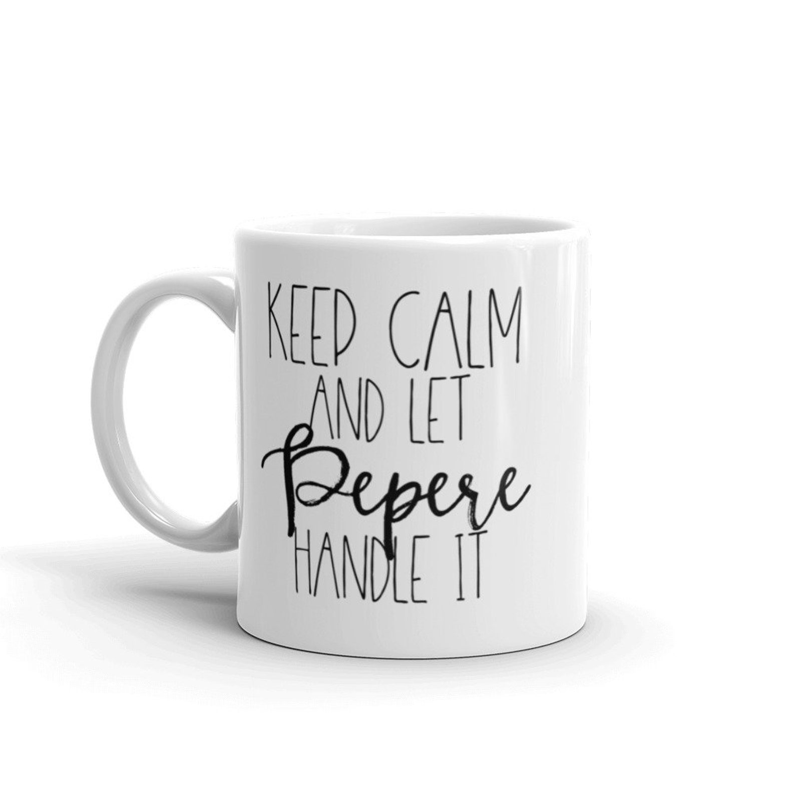 PEPERE Keep Calm and Let Pepere Handle It MUG Grandfather | Etsy