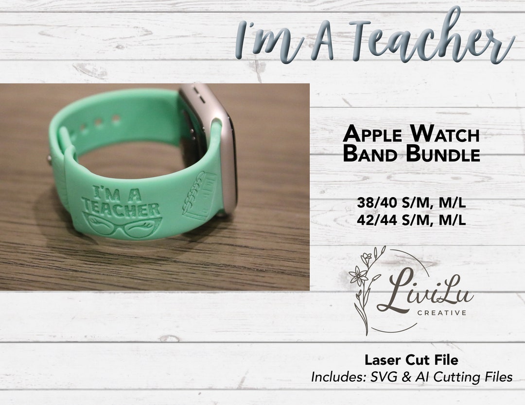 I'm a Teacher Watch Band Design SVG & AI Bundle, Silicone Band, Laser ...