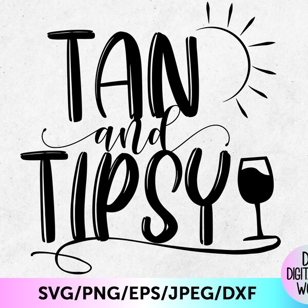 Tan and Tipsy Svg - Etsy