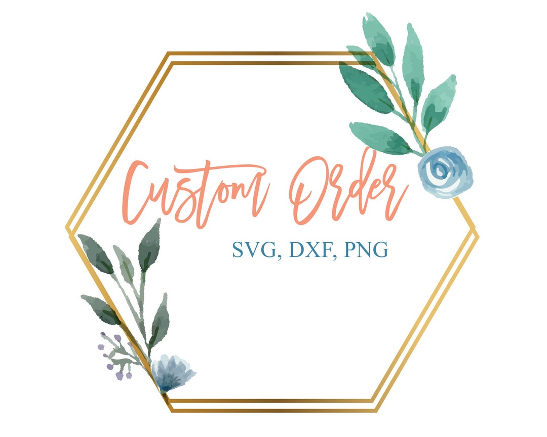 Custom Order, Custom SVG, Custom Work - Etsy