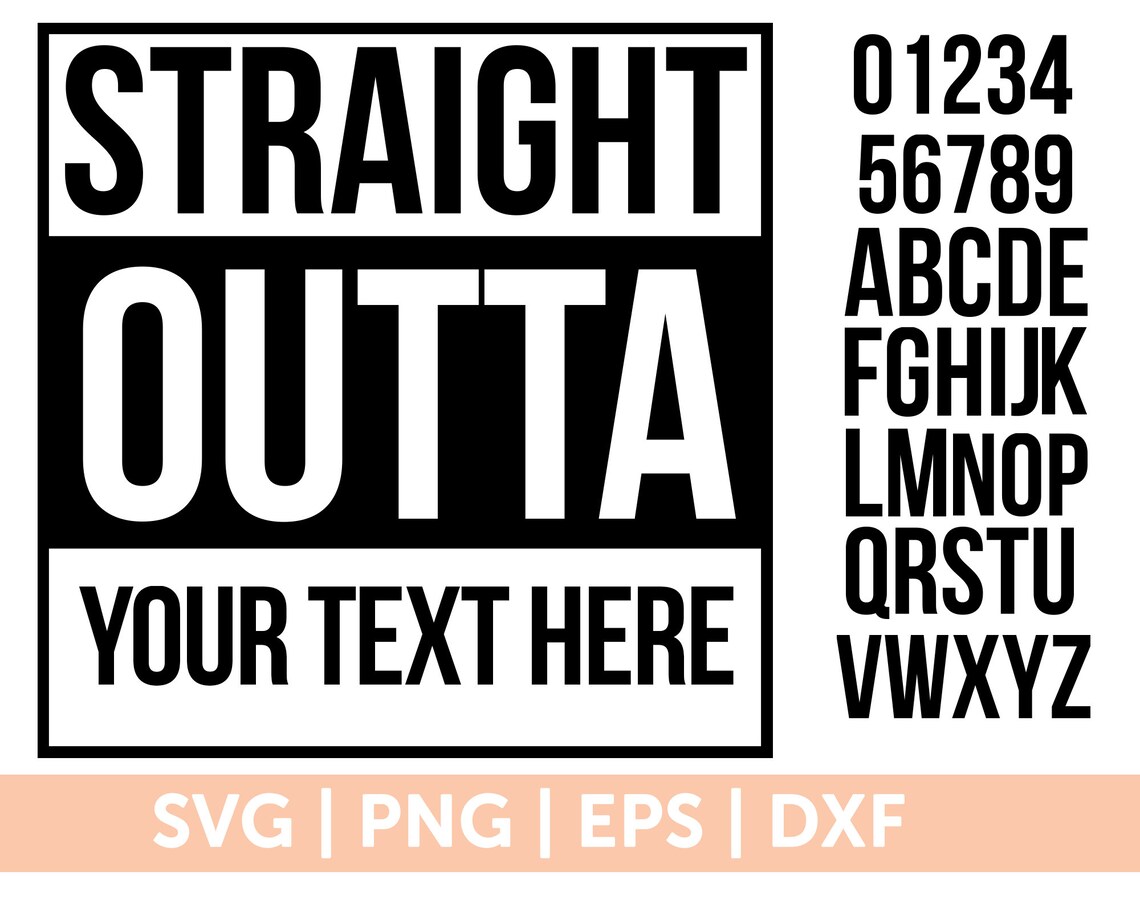Straight Outta Svg Straight Outta Numbers and Letters Svg | Etsy