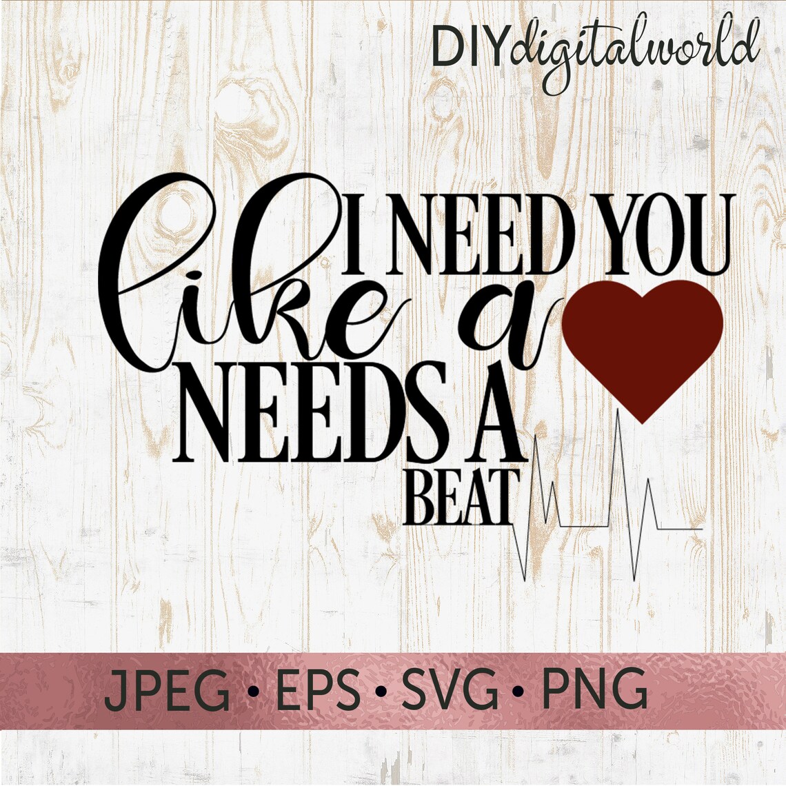 I Need You Like a Heart Needs a Beat Svg Valentine's Day - Etsy