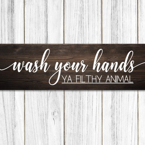 Wash Your Hands Ya Filthy Animal Svg Bathroom Quote Svg | Etsy