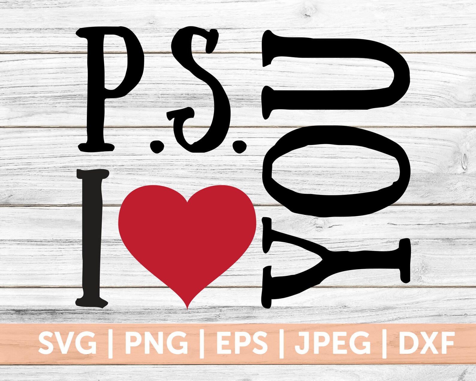 P.S. I Love You Svg I Love You Svg Valentine Svg Love Svg - Etsy