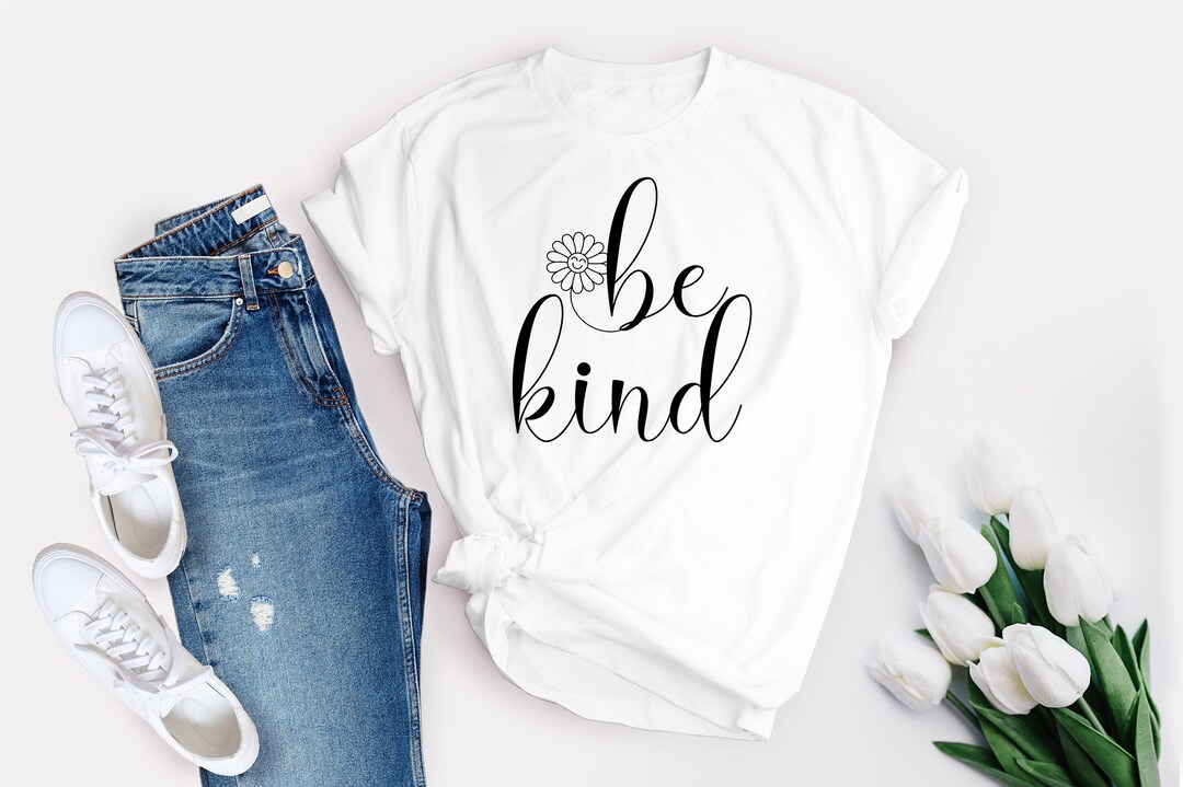 Be Kind Svg, Tshirt Print, Daisy Svg, Diversity Svg, Be Kind Cut File ...