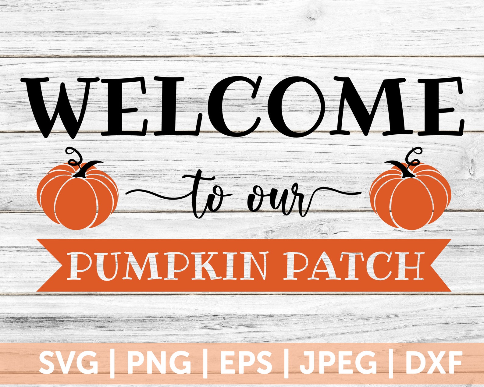 Welcome to Our Pumpkin Patch Svg Welcome Cut File Pumpkin - Etsy