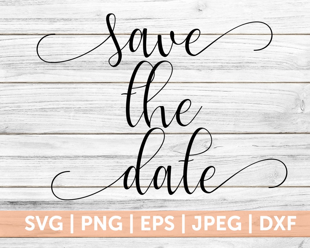 Save the Date Svg, Save the Date Svg Cut File, Cricut Cut File ...